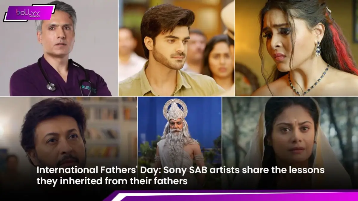 International Fathers' Day: Sony SAB artists share the lessons they ...