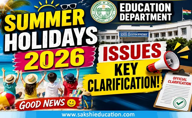 Summer Holidays 2026: Education Department Issues Key Clarification ...