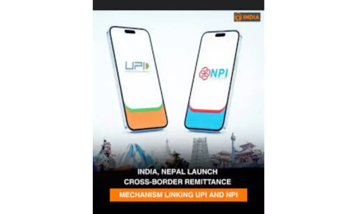 India, Nepal Launch Cross-border Remittance Mechanism To Link Up UPI ...