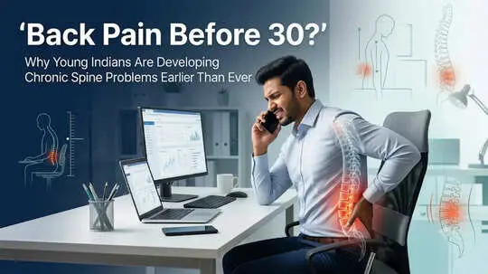 Back Pain Before 30: Why Young Indians Are Developing Spine Problems ...