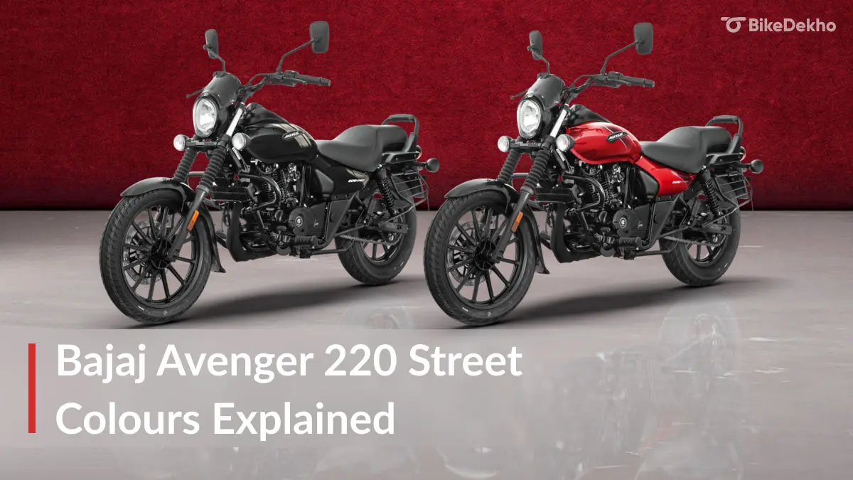 Bajaj Avenger 220 Street Colours Explained: All Shades For 2026 | Dailyhunt