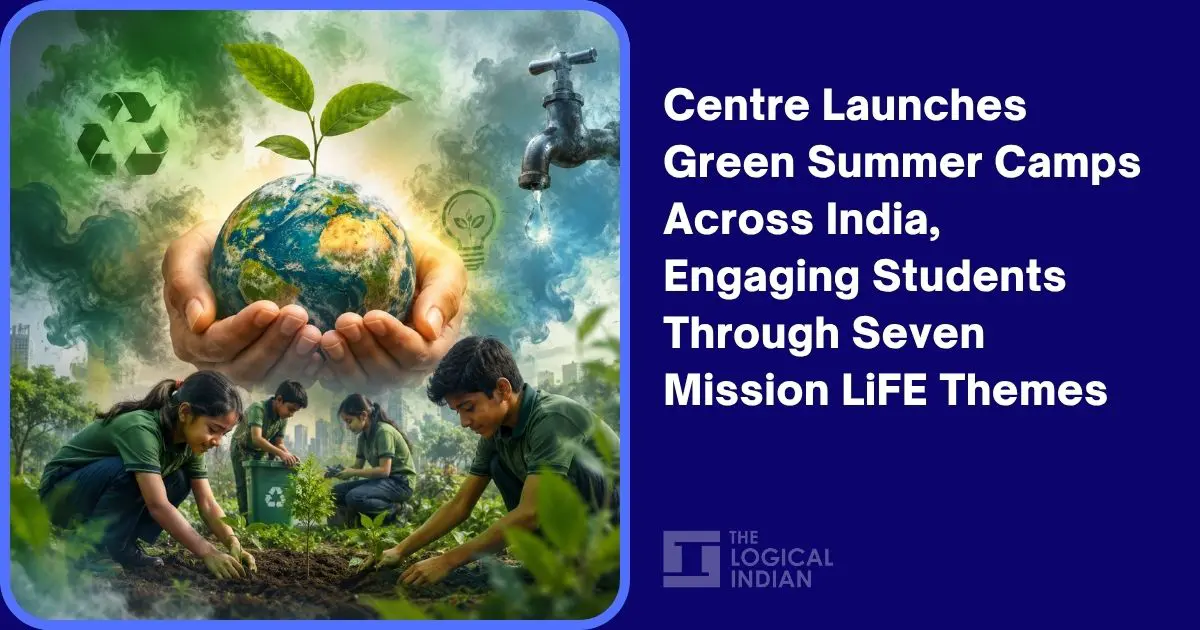 Centre Launches Green Summer Camps Across India, Engaging Students ...