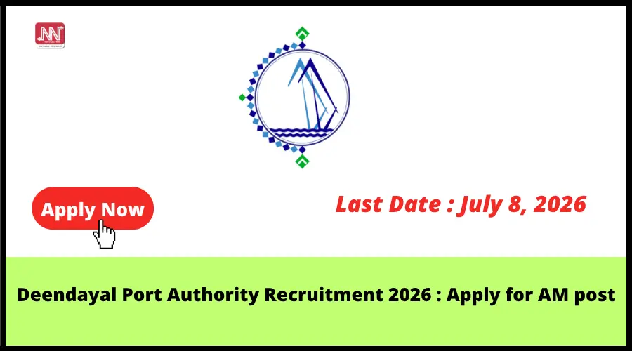 Deendayal Port Authority Recruitment 2026 : Apply for AM post | Dailyhunt