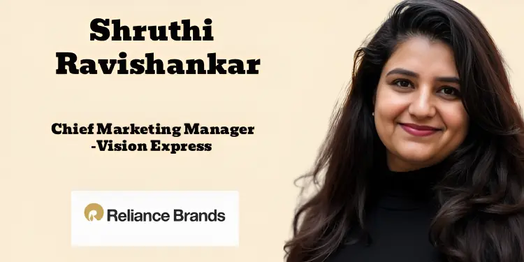 Shruthi Ravishankar joins Reliance Brands as Chief Marketing Manager ...