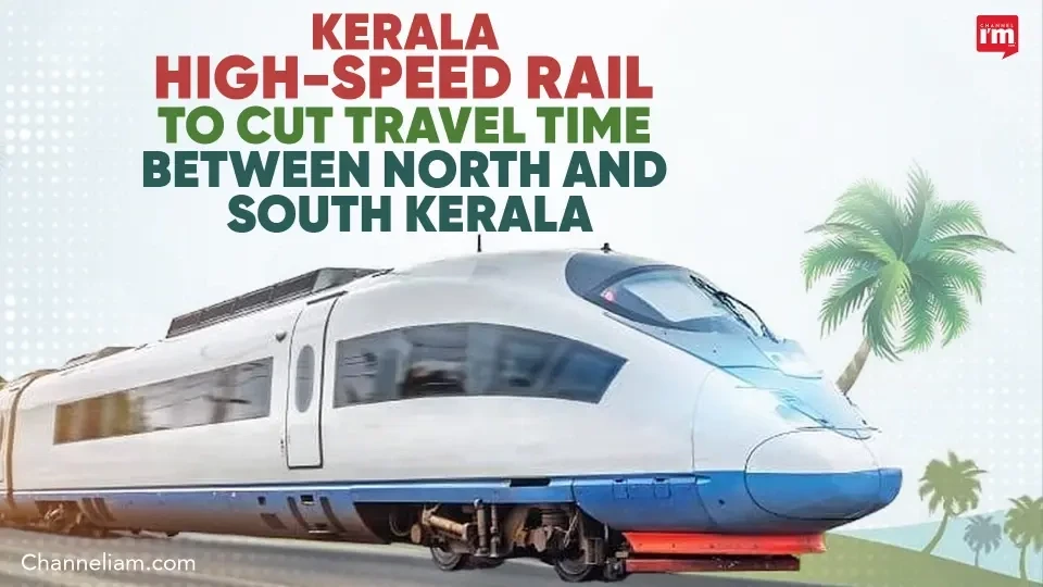 Kerala Plans High-Speed Rail Line Across the State | Dailyhunt