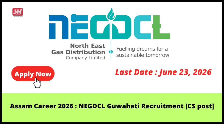 Assam Career 2026 : NEGDCL Guwahati Recruitment [CS post] | Dailyhunt
