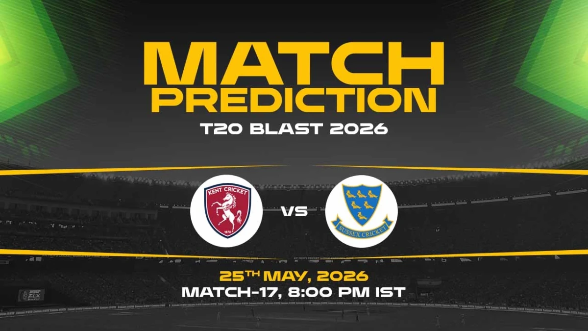 KET vs SUS Match Prediction - Who Will Win T20 Blast 2026 Match 17? KET ...
