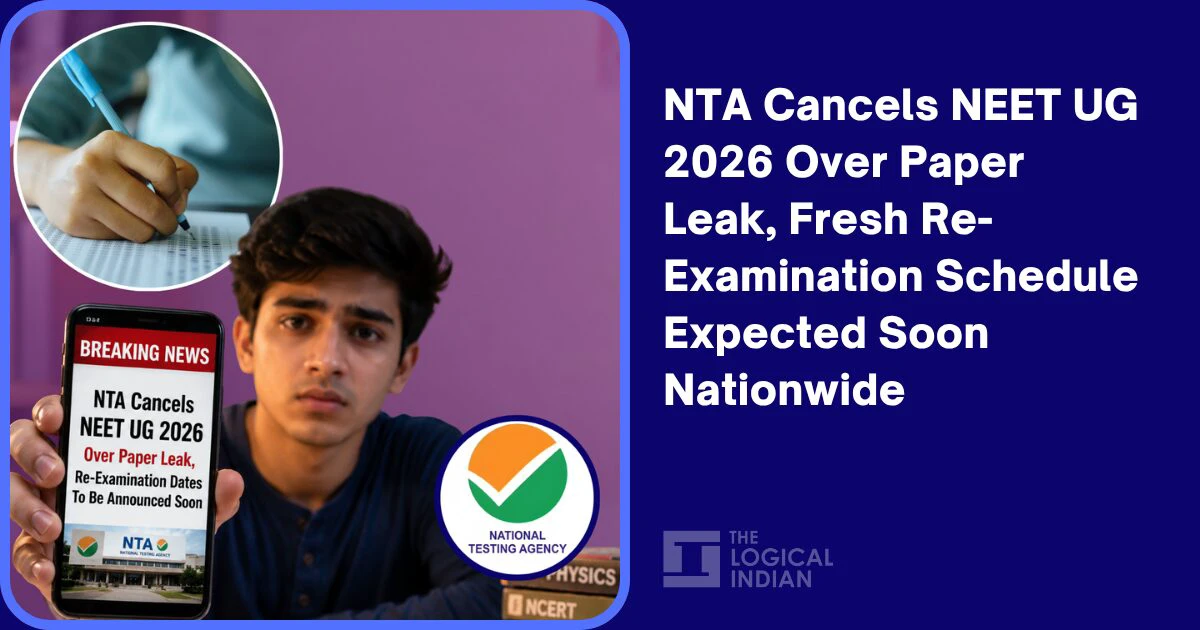 NTA Cancels NEET UG 2026 Over Paper Leak, Fresh Re-Examination Schedule ...