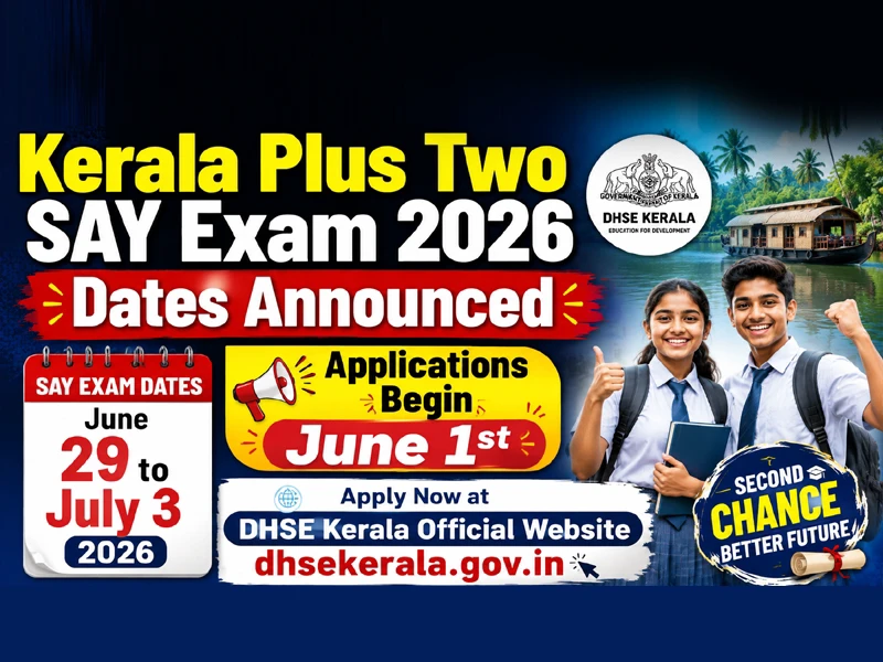 Kerala Plus Two SAY Exam 2026 Dates Announced; Applications Begin June ...