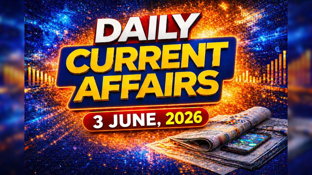 Daily Current Affairs Quiz, 3 June, 2026: Top GK Questions & Answers ...