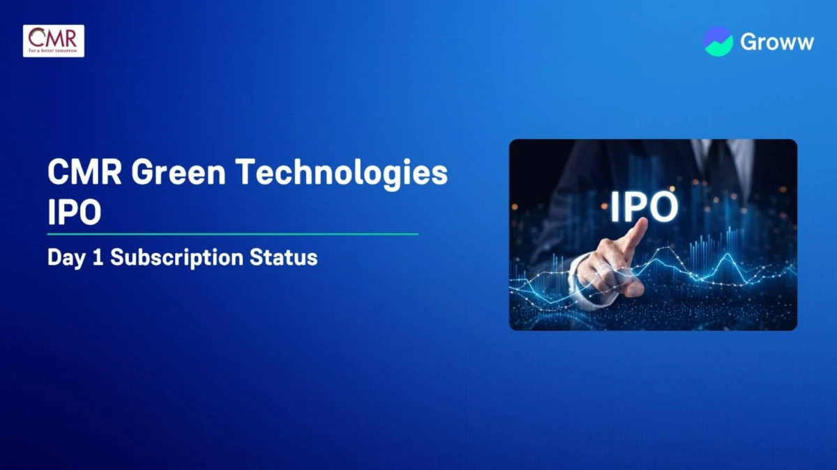 CMR Green Technologies IPO Day 1: Check GMP, Subscription Status & Key ...