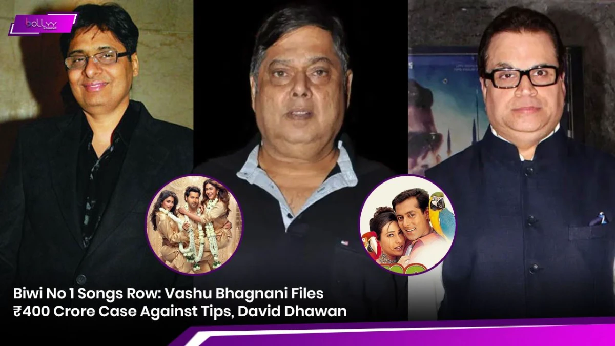 Biwi No 1 Songs Row: Vashu Bhagnani Files ₹400 Crore Case Against Tips ...