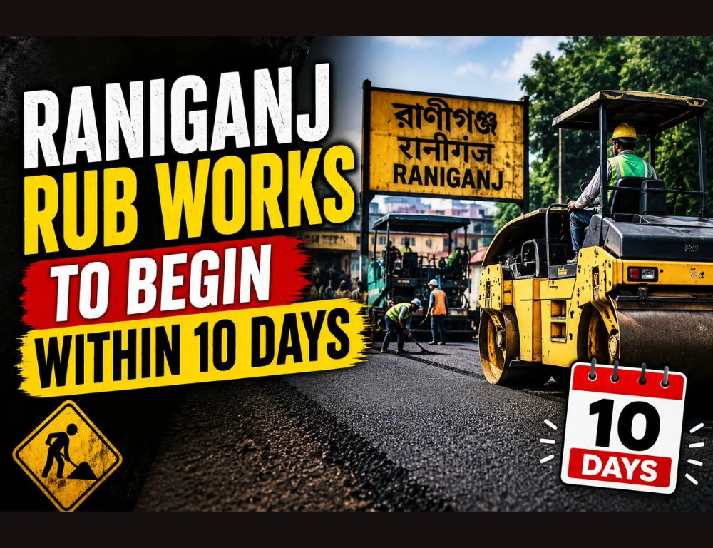 Raniganj RUB works to begin within 10 days | Dailyhunt