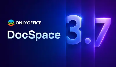 ONLYOFFICE DocSpace 3.7 released: AI file generation, smarter forms ...