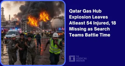 Qatar Gas Hub Explosion Leaves Atleast 54 Injured, 18 Missing as Search ...