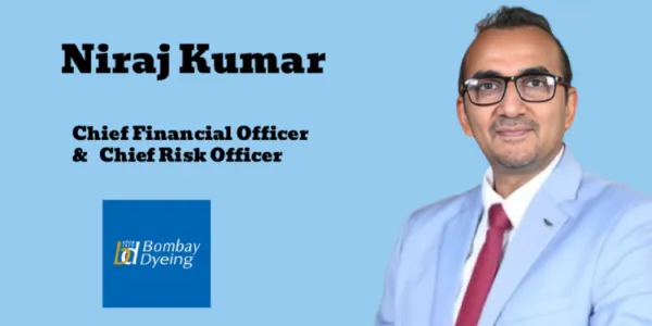 Bombay Dyeing names Niraj Kumar as Chief Financial Officer and Chief ...