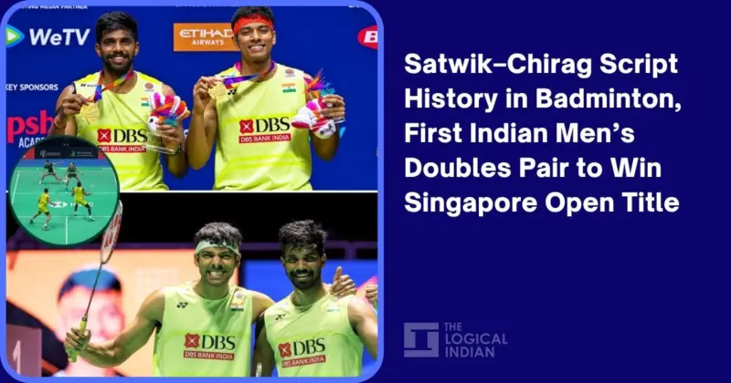Satwik-Chirag Script History in Badminton, First Indian Men's Doubles ...