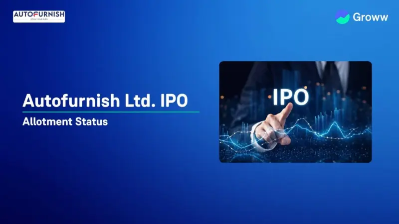 Autofurnish IPO Allotment Status: Check Latest GMP, Steps to Verify ...
