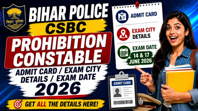 Bihar Police CSBC Prohibition Constable Exam Date 2026 | Dailyhunt