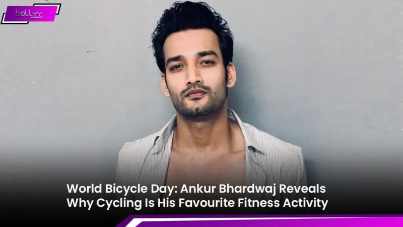 World Bicycle Day: Ankur Bhardwaj Reveals Why Cycling Is His Favourite ...